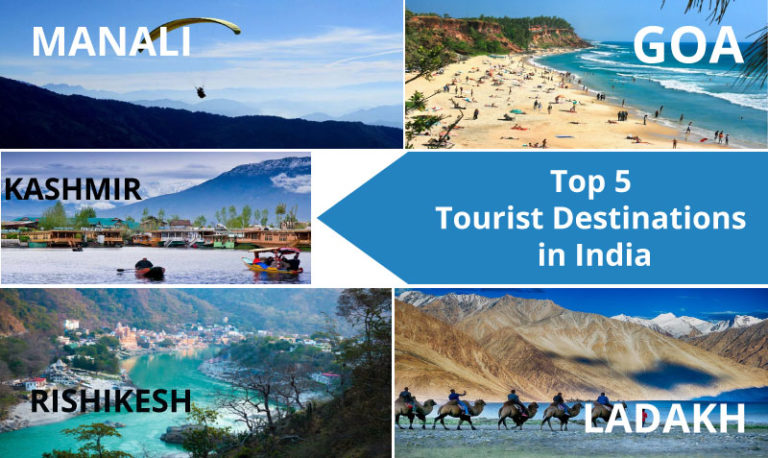 Top 5 Tourist Destinations in India which you must visit in your life.